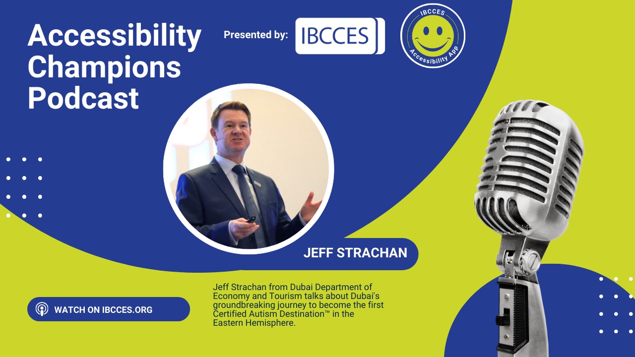 IBCCES Launches "Accessibility Champions" Podcast, Highlighting Dubai's Journey to Accessibility ...