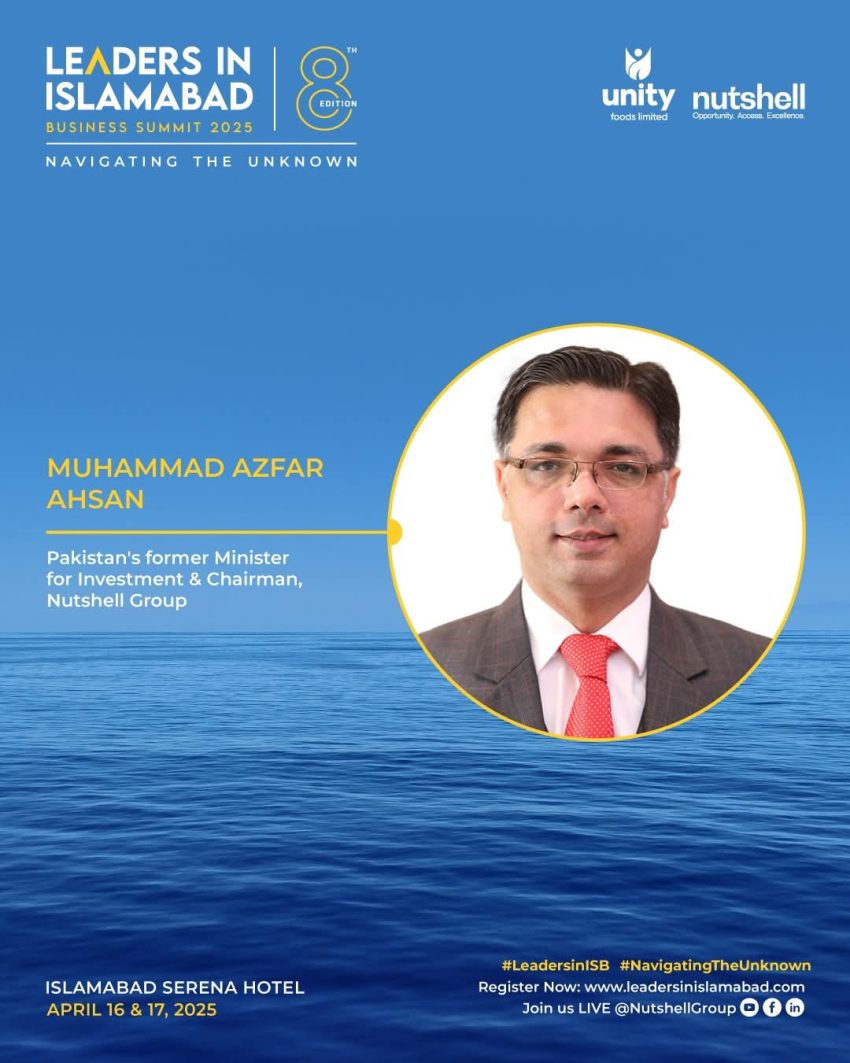 Nutshell Conferences Group and Unity Foods Limited to host LEADERS IN ISLAMABAD BUSINESS SUMMIT ...